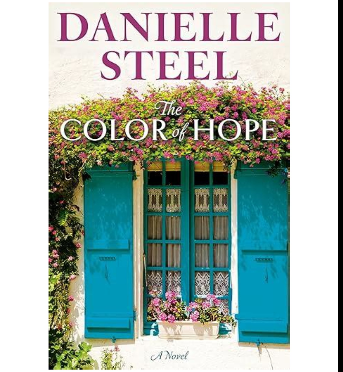 Download [PDF] Book The Color of Hope: A Novel by Danielle Steel - Dec ...
